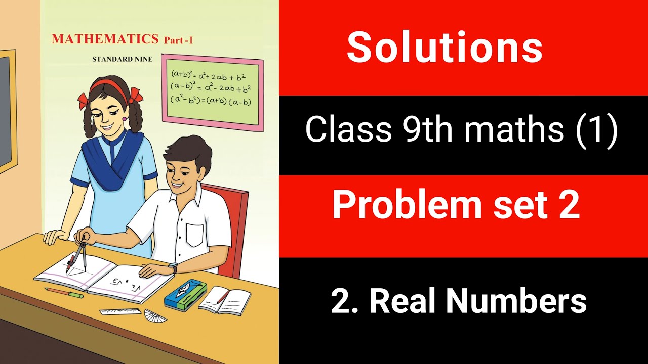 Class 9 Maths Part 1 | Problem Set 2 | Solutions | Real Numbers ...