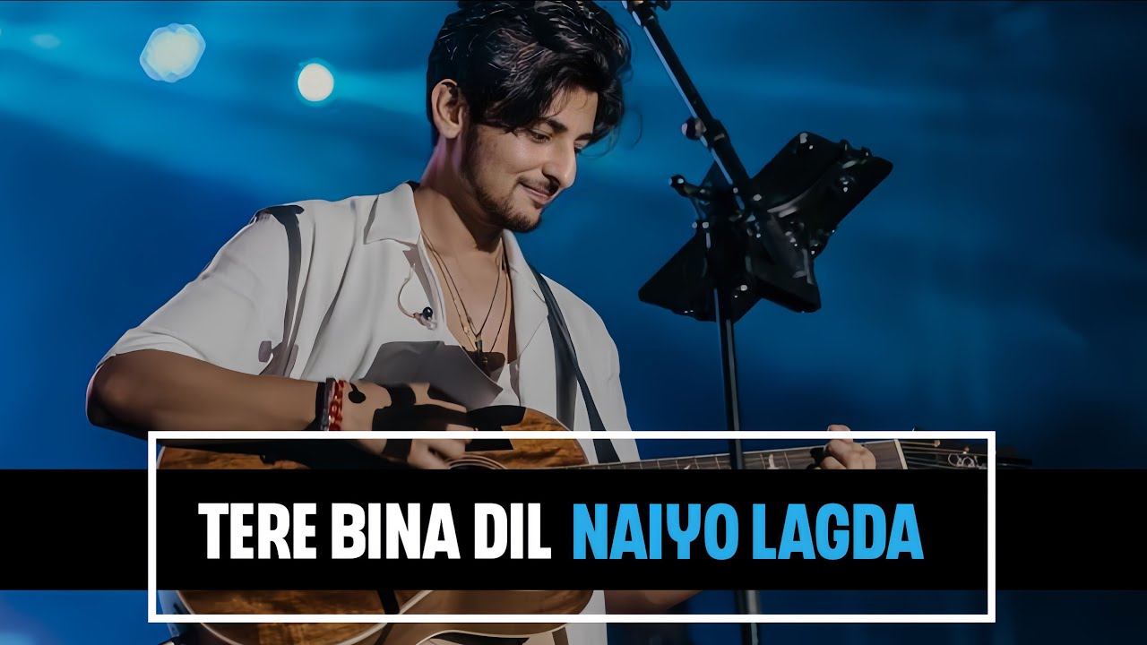 Tere Bina Dil Naiyo Lagda 😍 Darshan Raval Hindi romantic songs 💘 ...