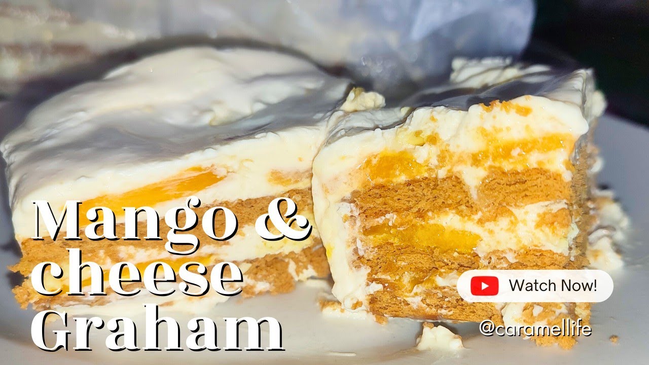 Mouthwatering Mango Cheese Graham Dessert Recipe - Easy and Delicious ...