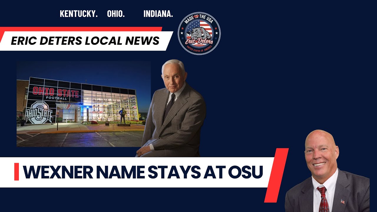 Wexner Name Stays at Ohio State | Eric Deters Local News - YouTube
