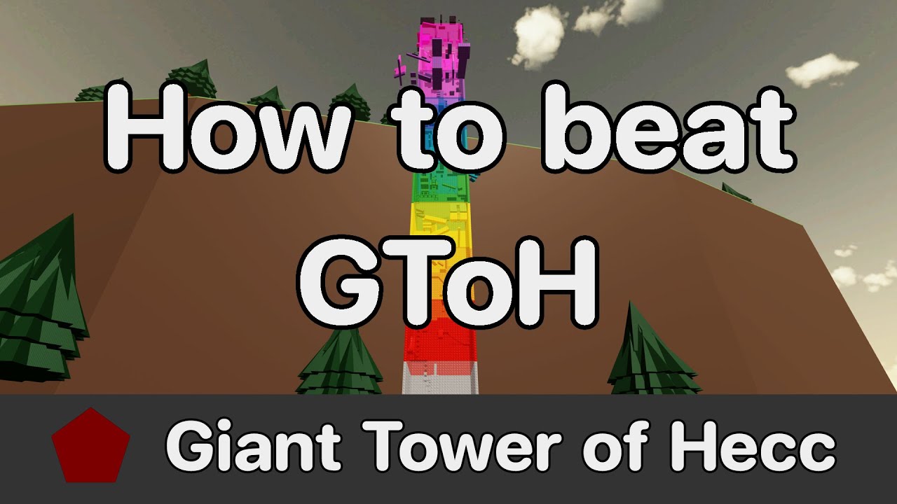 WTHITT - Giant Tower of Hecc (GToH) guide - YouTube