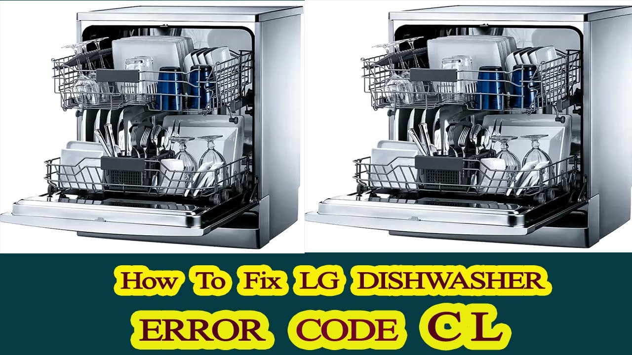 Lg Dishwasher Error Code Cl YouTube