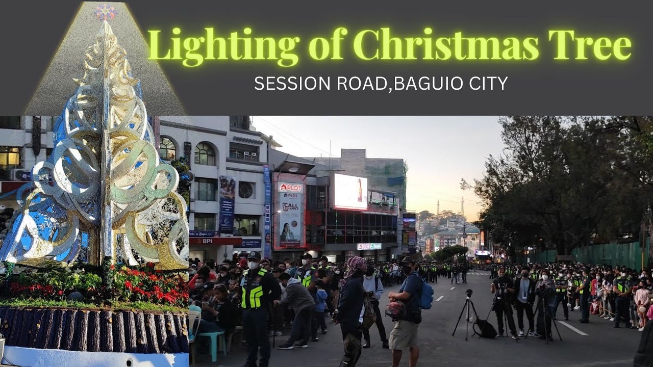 LIGHTNING OF CHRISTMAS TREE @UPPER SESSION ROAD,BAGUIO CITY - YouTube