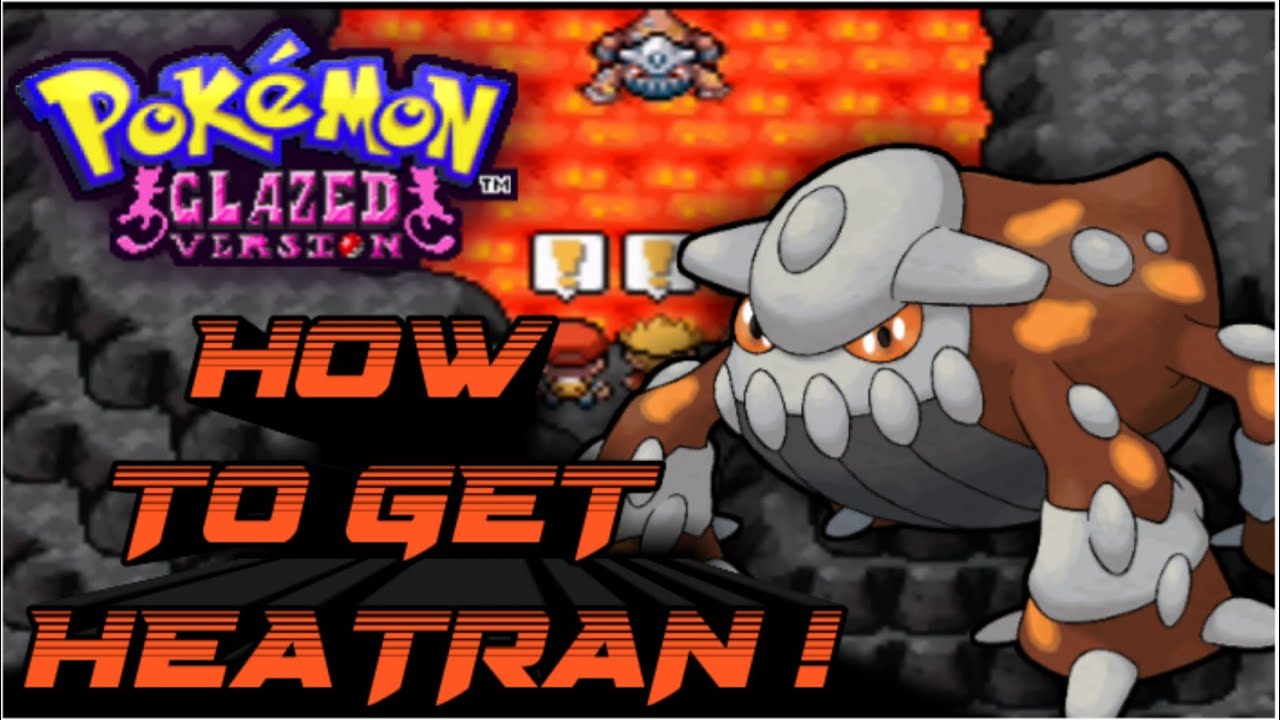 HOW TO GET LEGENDARY POKEMON HEATRAN ! | POKEMON GLAZED CATCHING ...