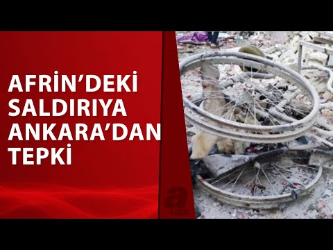 Afrin’deki Hain Saldırıya Ankara'dan Sert Tepki | A Haber