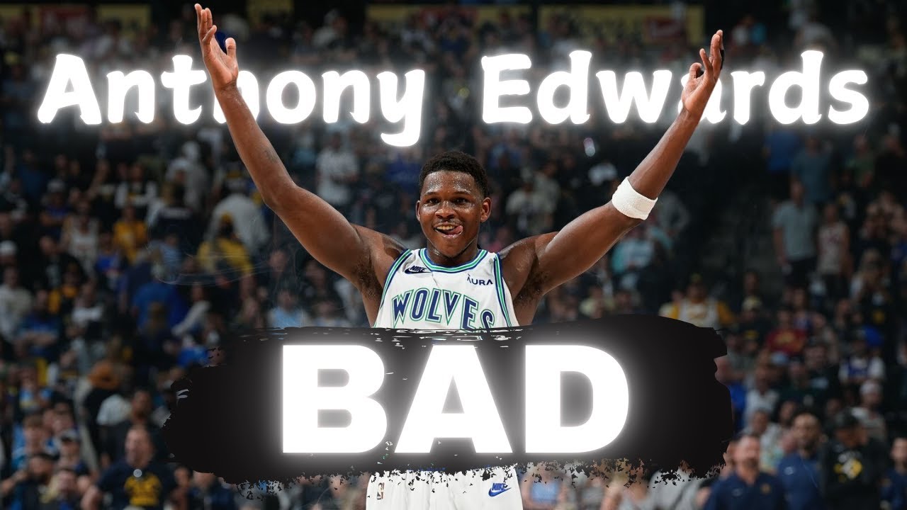 Anthony Edwards Edit - BAD - YouTube