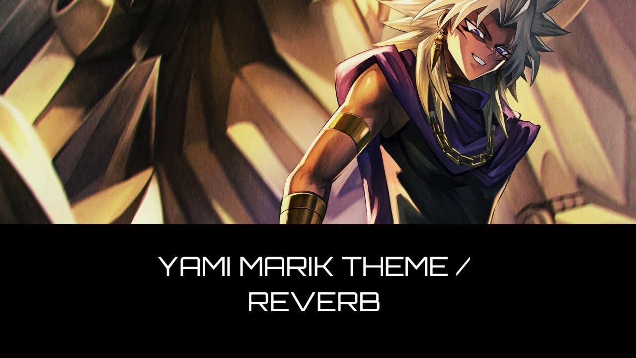 ETERNAL DUELIST SOUL - YAMI MARIK THEME ( REVERB " ) - YouTube