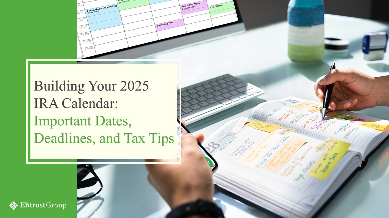 Building Your 2025 IRA Calendar: Important Dates, Deadlines, and Tax ...