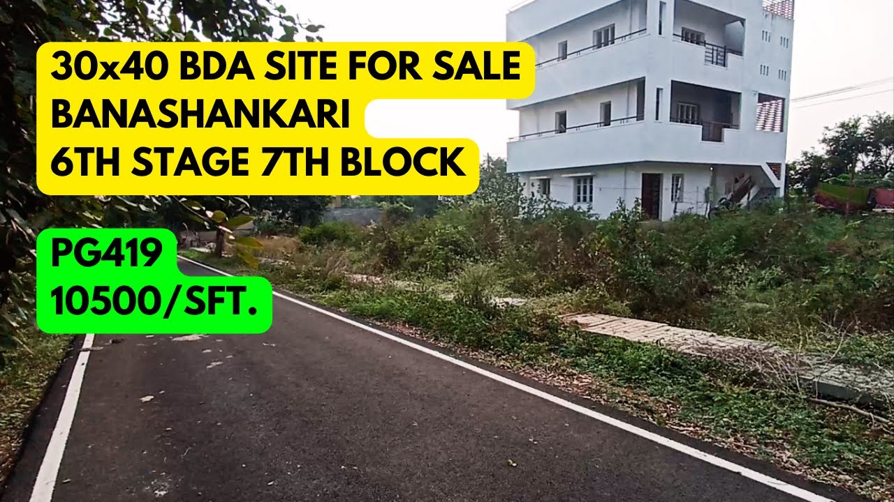 30x40 BDA Site for Sale Banashankari 6th Stage 7th Block || PG419 || ಸೈಟು ಮಾರಾಟಕ್ಕಿದೆ || Real ...