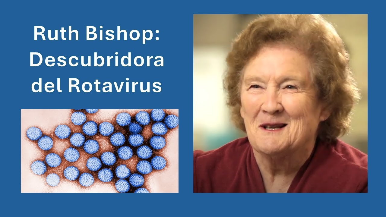 Ruth Bishop y el descubrimiento del Rotavirus - YouTube