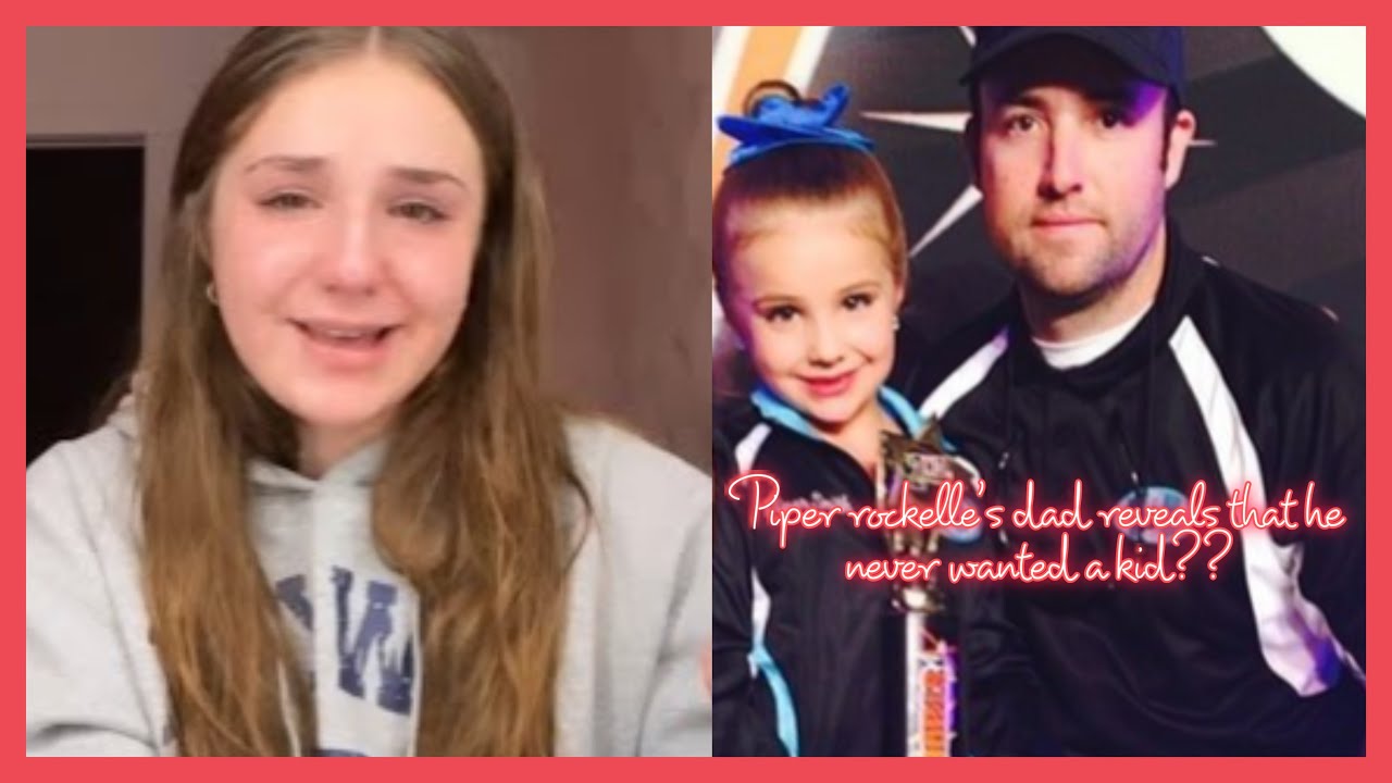 Pipers dad reveals he never wanted a kid? - YouTube