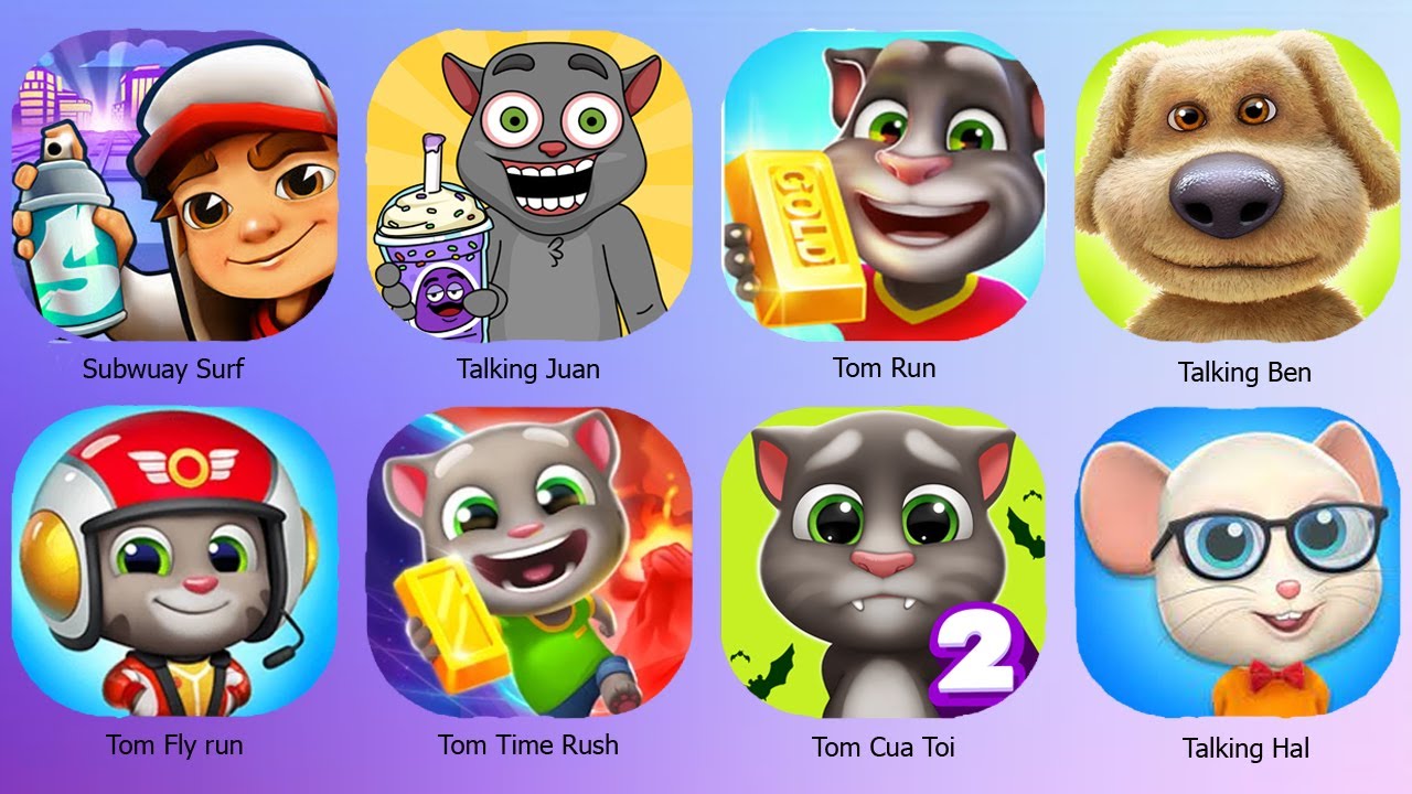 Tom Time Rush,Talking Ben,Tom Fly Run,Talking Hal,Subwuay Surf,Tom Cua ...