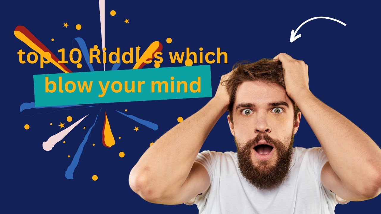top 10 Riddles which blow your mind - YouTube