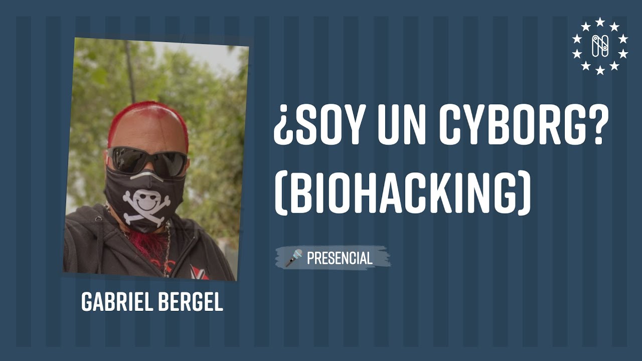 ¿Soy un Cyborg? (Biohacking) - Gabriel Bergel - YouTube