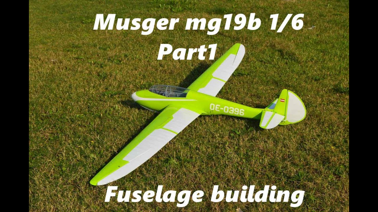 🛩️ WATCH: Building the Ultimate Musger MG-19b 1:6 Glider | PART 1 ...