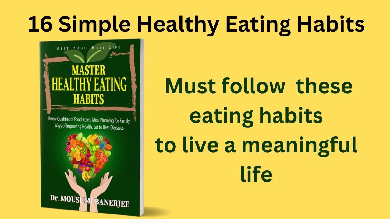 16 Simple Healthy Eating Habits - YouTube