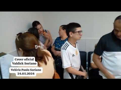Velório Paulo Soriano - Cover oficial de valdick Soriano parte 02 em fort ce 24.05.2024 - YouTube