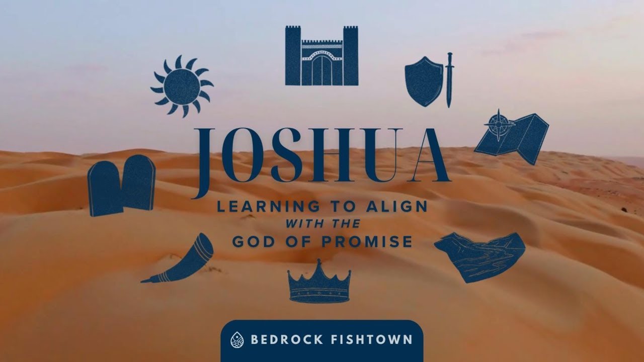 Joshua: Learning to Align with the God of Promise! - YouTube