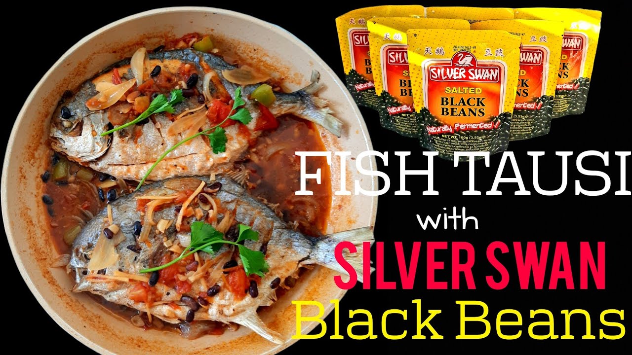 Fish Tausi with Silver Swan Black Beans / Perfect recipe for Chinese ...