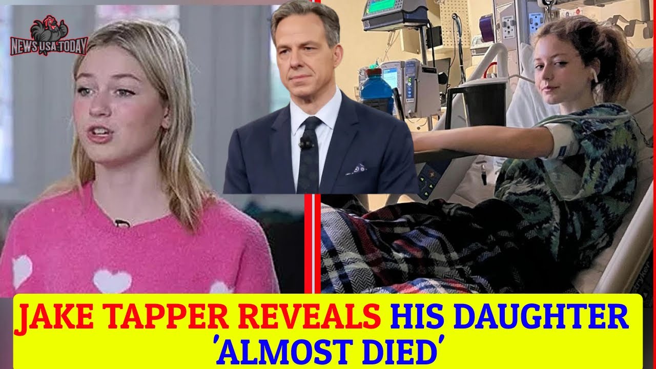 Jake Tapper Reveals His Daughter 'Almost Died' from Appendicitis After ...