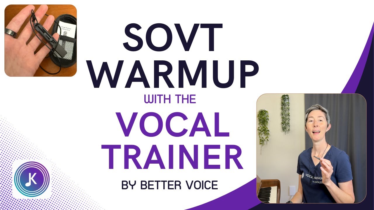 Vocal Warmups with the Vocal Trainer by Better Voice | Sing SOVT ...