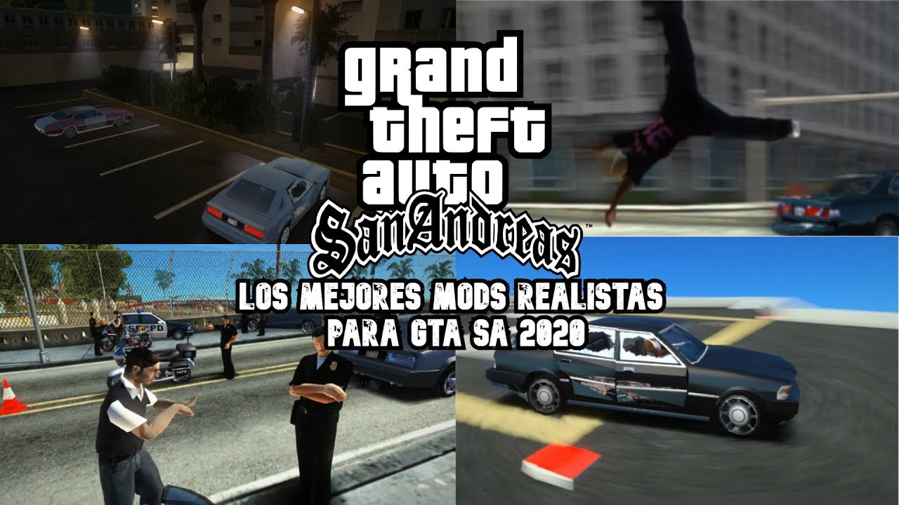 LOS MEJORES MODS REALISTAS PARA GTA SA PC 2020 - YouTube