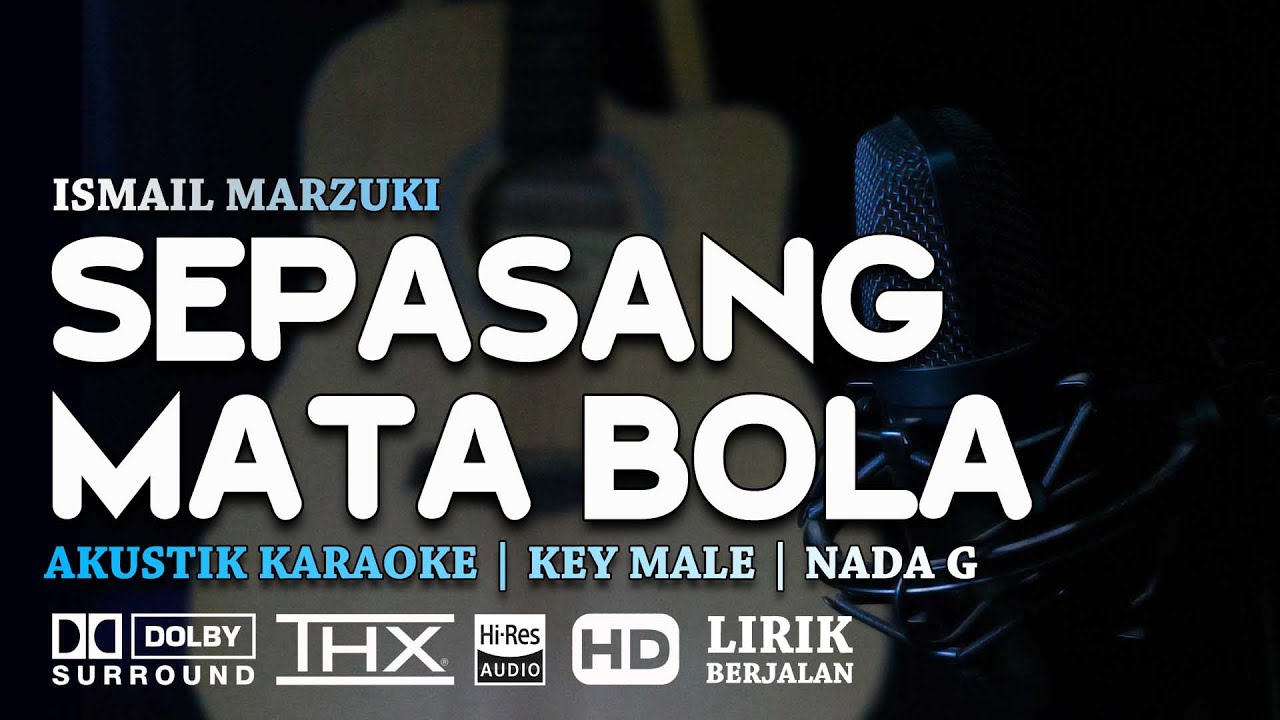 Sepasang Mata Bola - Ismail Marzuki - Akustik Karaoke - Nada Pria - YouTube