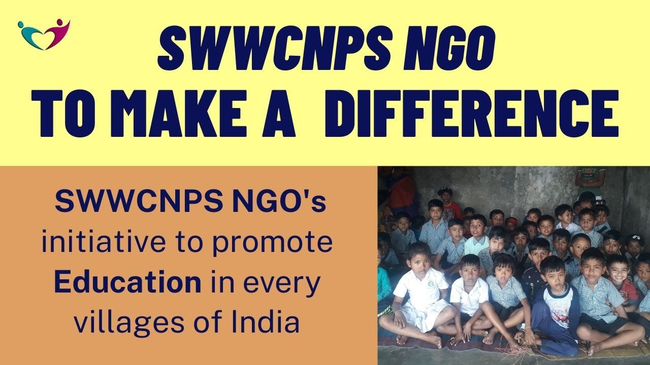 SWWCNPS NGO's initiative to promote Education in every villages of ...