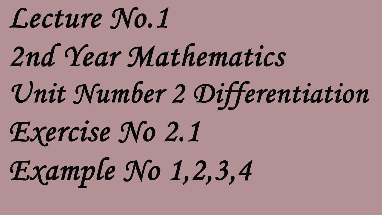 2nd Year Maths/Lecture No.1/Unit Number 2 Differentiation / Exercise 2. ...