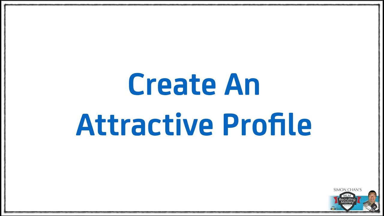 2- MLM Quick Start | How To Create an Attractive Social Media Profile ...