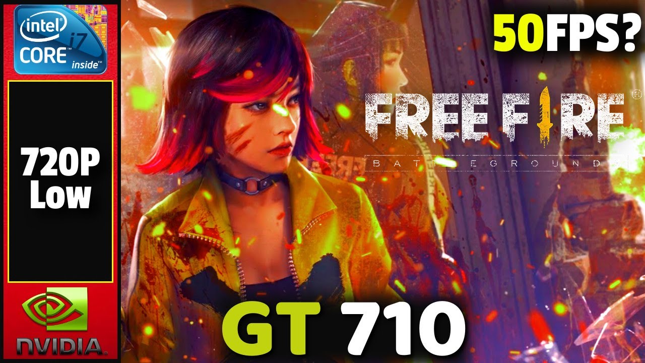 Garena Free Fire | GT 710 1gb | I7 860 | 10gb Ram | Benchmark - YouTube
