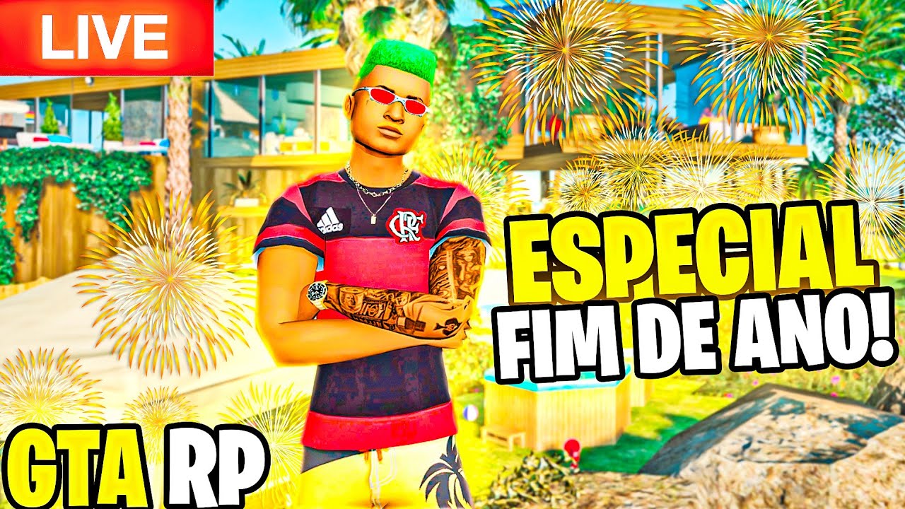 LIVE GTA RP - ESPECIAL FIM DE ANO ! - (ULTIMA LIVE DO ANO) - YouTube