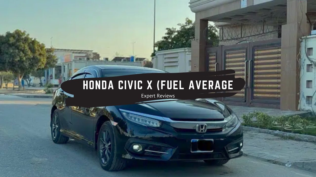 Honda Civic X Petrol Average: Insights from Diverse Owners - YouTube
