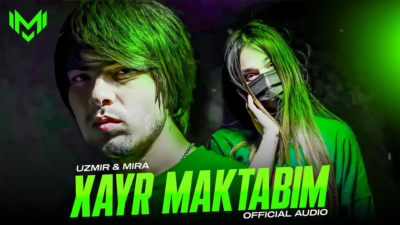 UZmir & Mira - Xayr maktabim (Audio) | Узмир & Мира - Хайр мактабим ...