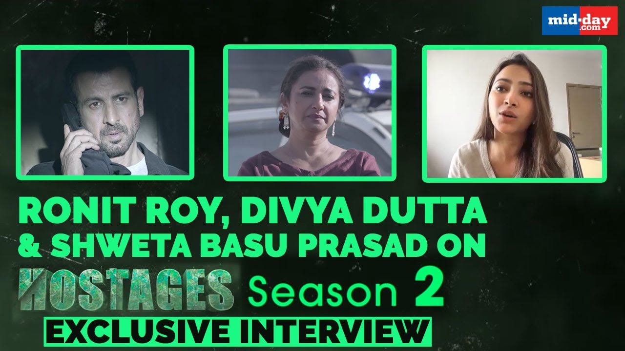Ronit Roy, Divya Dutta and Shweta Basu Prasad on Hostages 2 | Exclusive ...