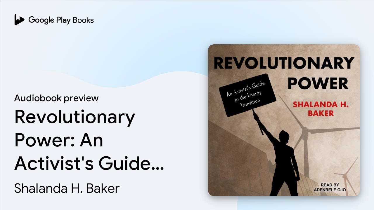 Revolutionary Power: An Activist's Guide to the… by Shalanda H. Baker · Audiobook preview - YouTube