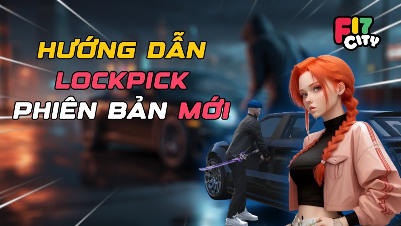 GTA 5 Roleplay | Hướng Dẫn Lockpick Phiên Bản Mới | F17City - YouTube