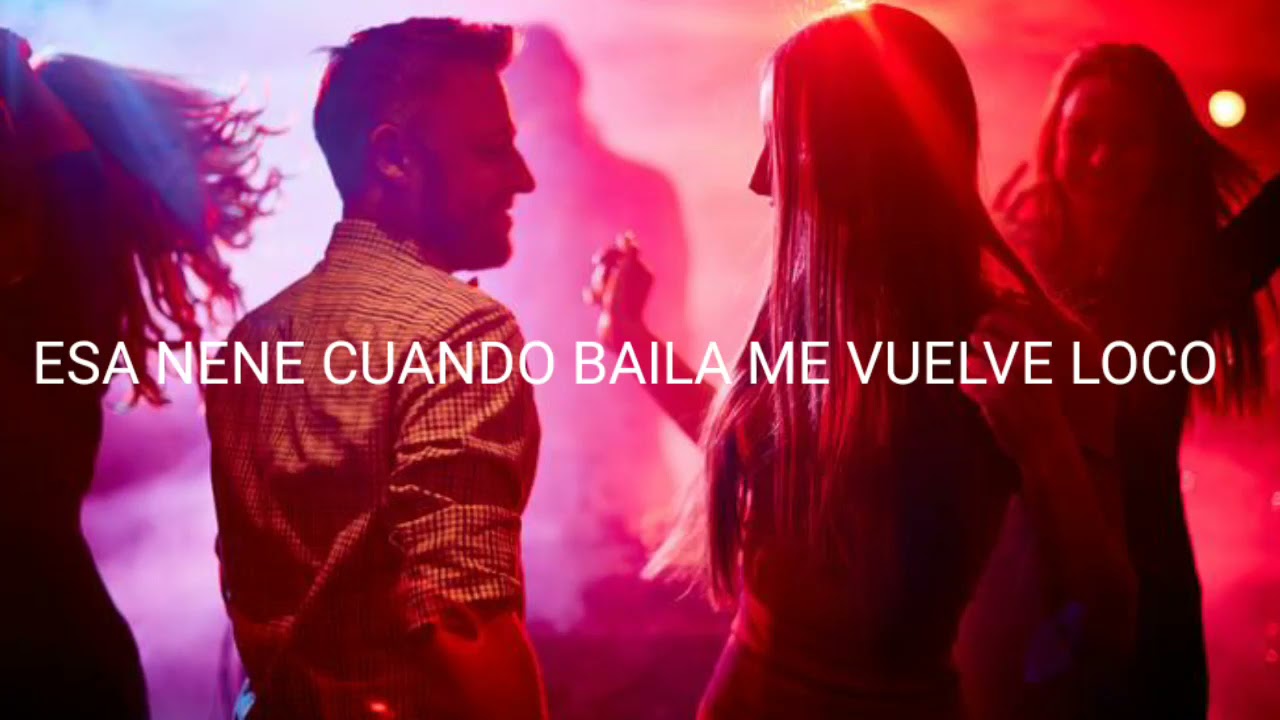 esa nena cuando baila me vuelve loco - YouTube