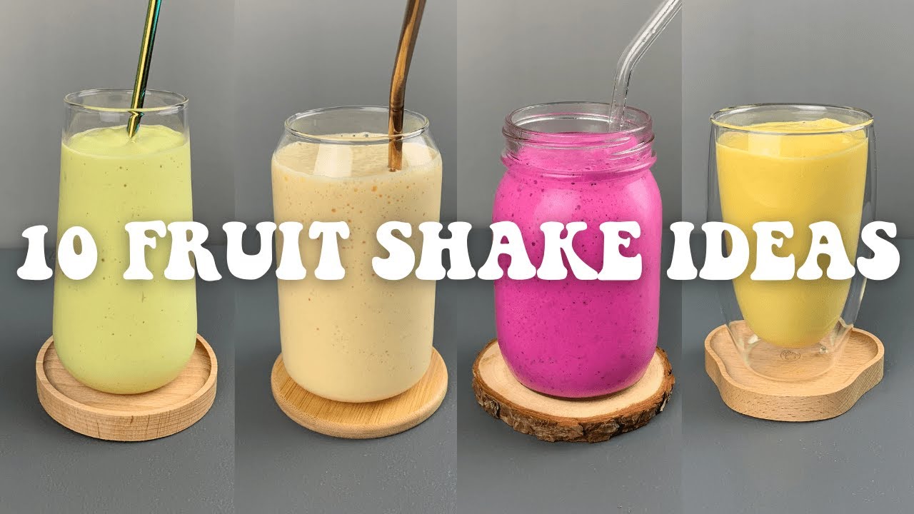10 FRUIT SHAKE IDEAS! - HOW TO MAKE FRUIT SHAKE AT HOME - YouTube