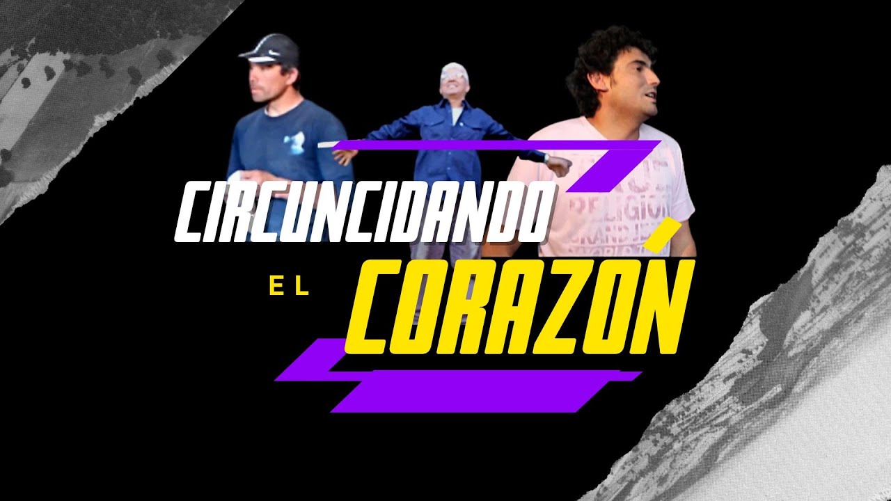 Circuncidando el Corazón - Sketch - YouTube