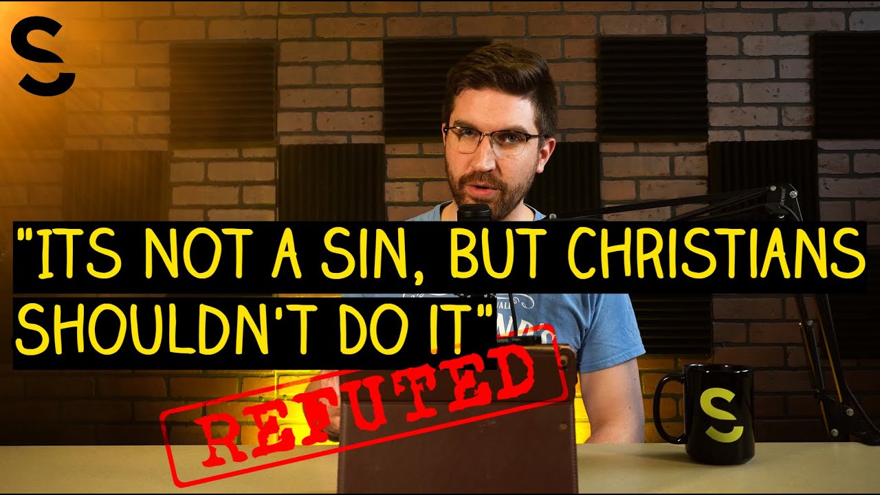 STOP Using the phrase: "Its not a sin, but Christians shouldn't do it ...