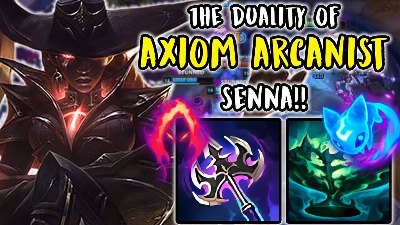 The Duality of Axiom Arcanist Senna!! | Diamond Support | Patch 25.S1.1 ...