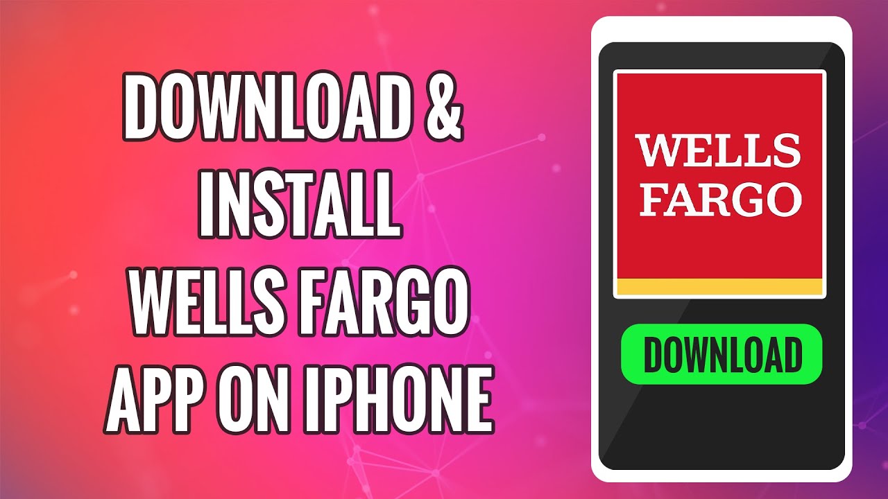 How To Download & Install Wells Fargo Bank Mobile Banking App on iPhone ...