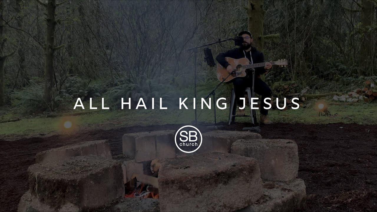 All Hail King Jesus By Bethel Music | South Beach Church - YouTube