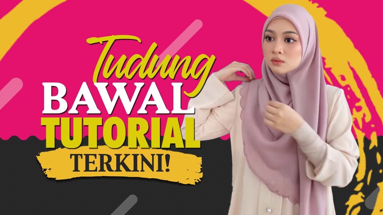 BAWAL TUTORIAL MENUTUP DADA | TUDUNG BAWAL SIMPLE DAN CANTIK TERKINI | HIJAB SEGI EMPAT PRAKTIS ...