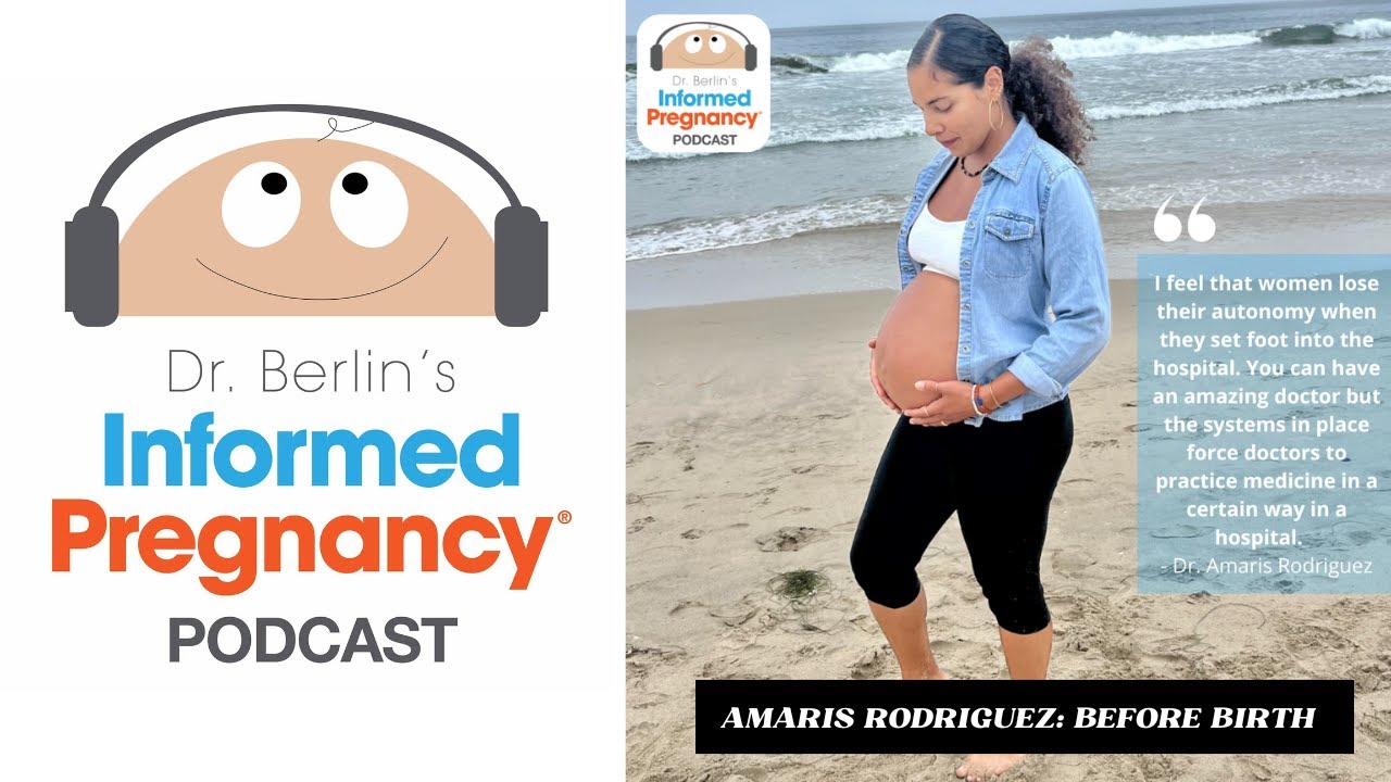 Ep. 309 Amaris Rodriguez - Before Birth┃Informed Pregnancy Podcast ...