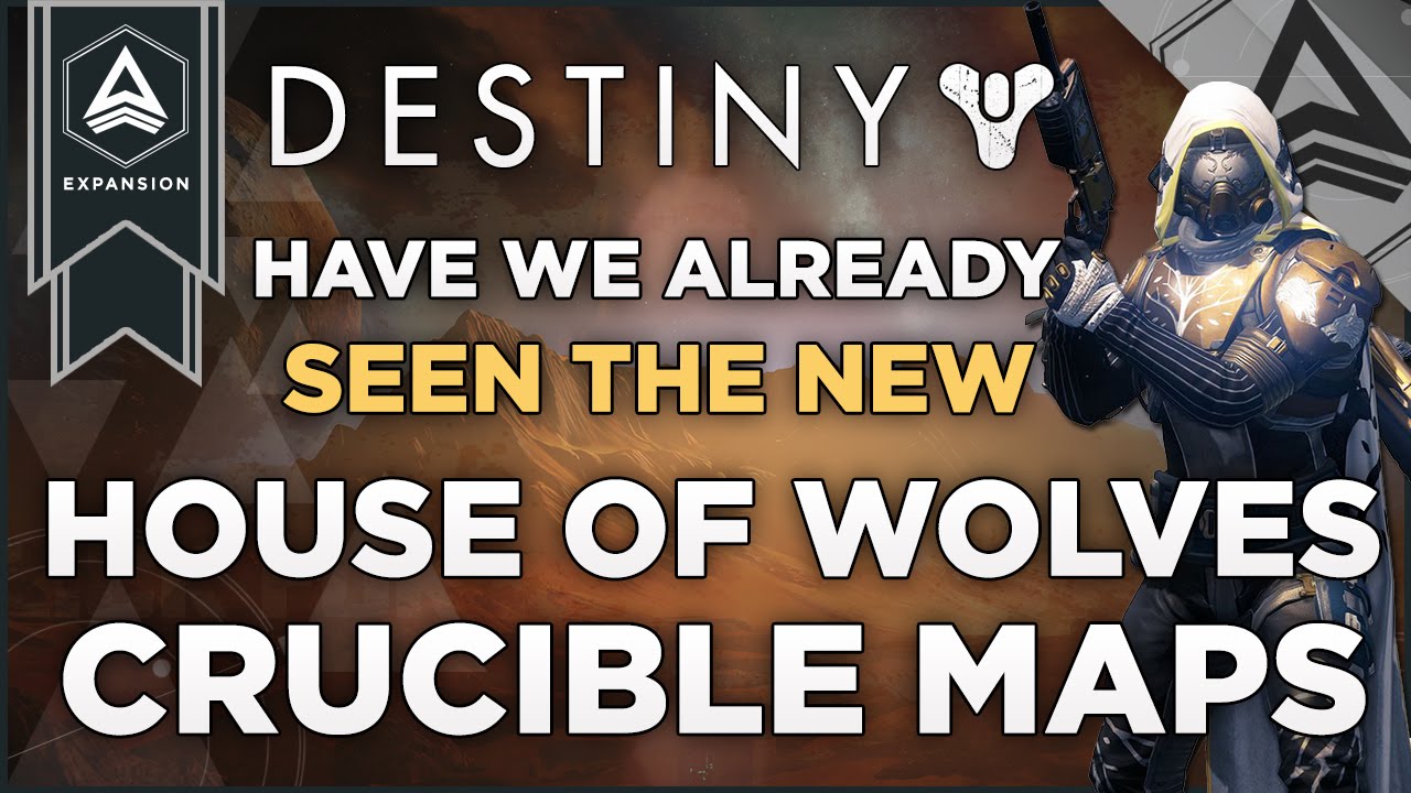 Destiny: All Four Brand New Crucible Maps In The House Of Wolves Plus ...