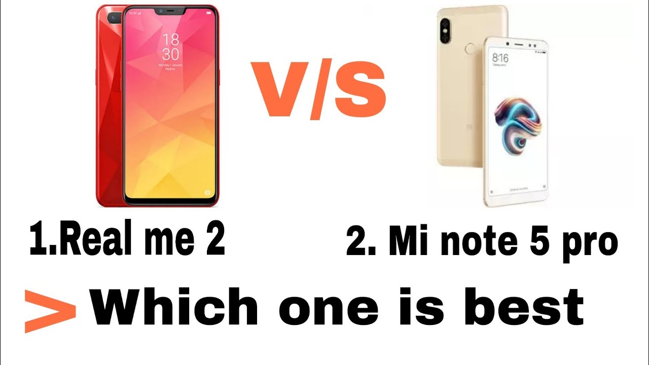 Mi note 5 pro V/S Real me 2 comparison | which one is best mobile ...