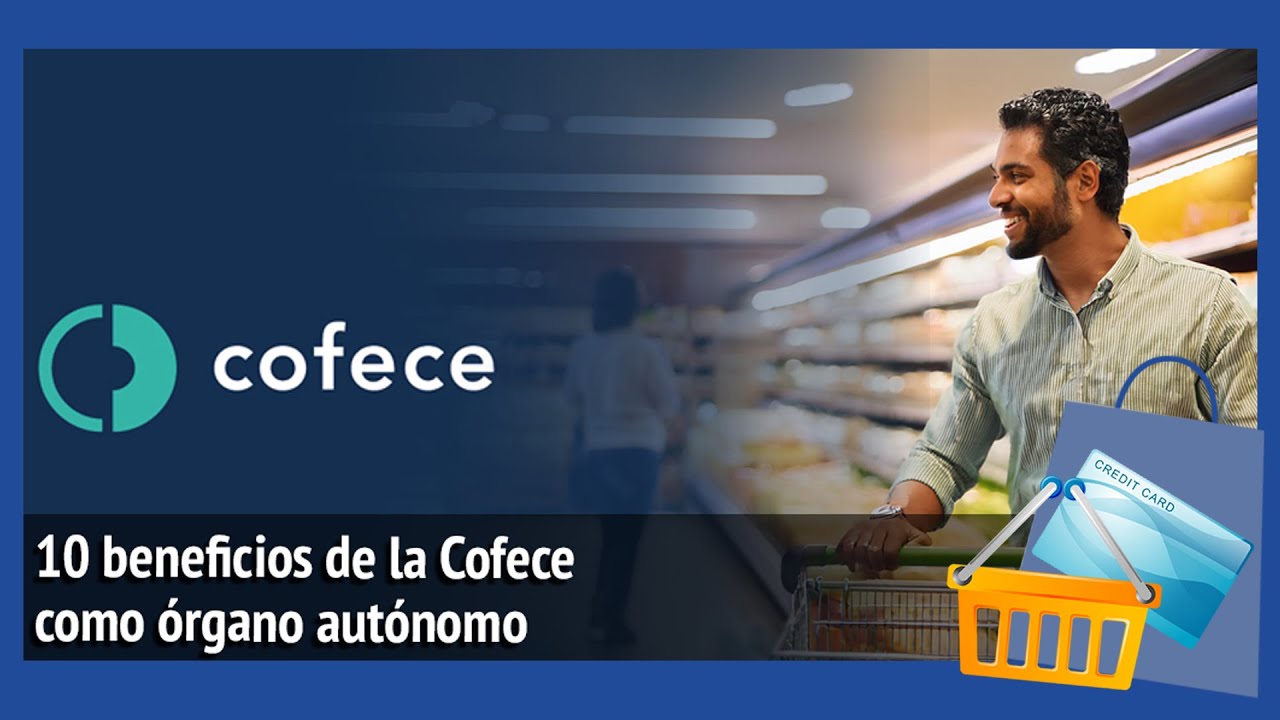 10 beneficios de la Comisión Federal de Competencia Económica como ...