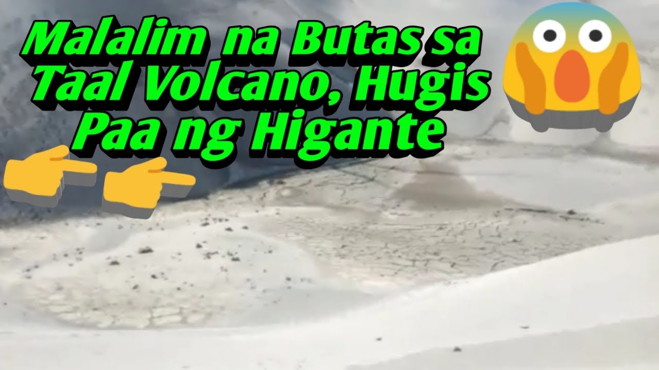Taal Volcano may Malalim na butas hugis paa ng higante - YouTube
